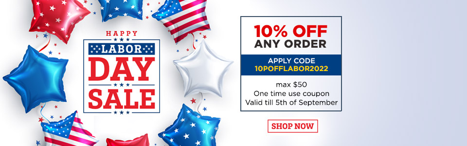 Labor Day Special - 10% off Any Order (upto $50 max)